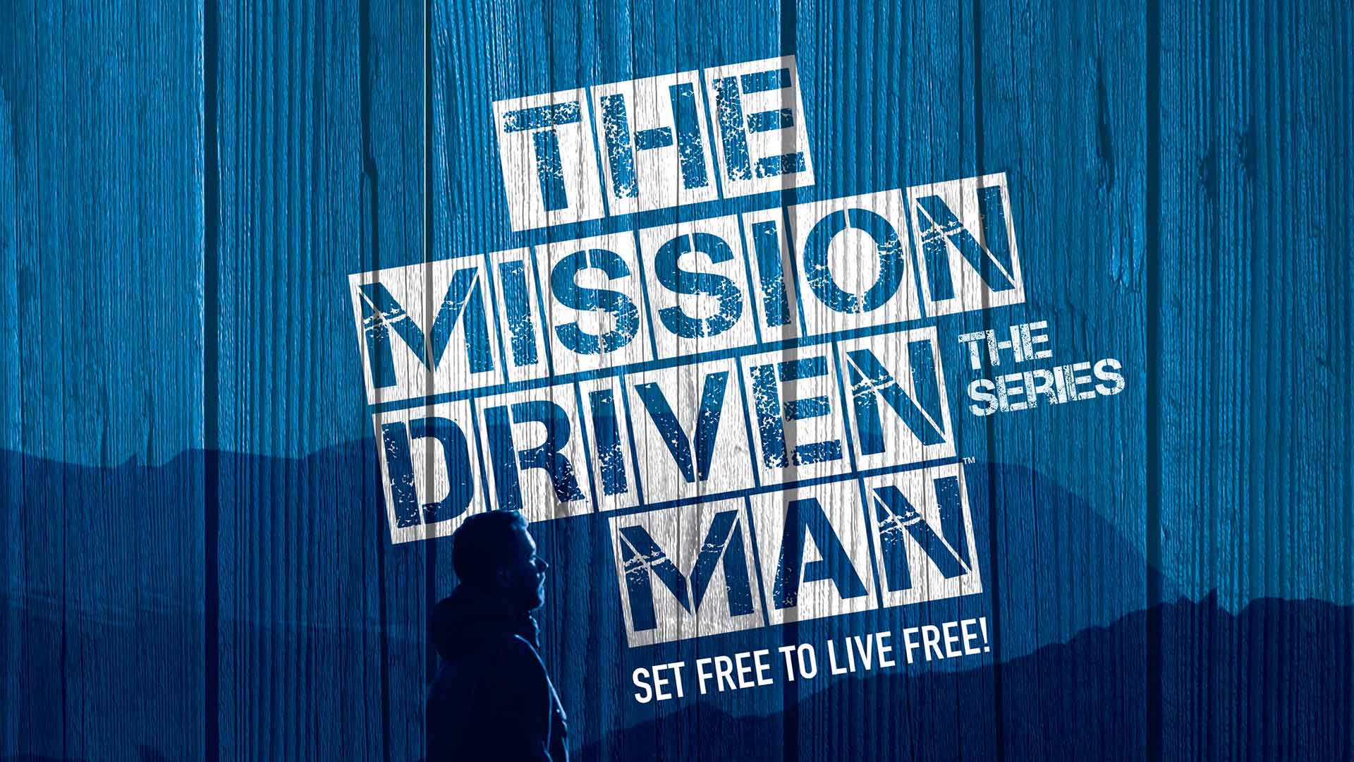 The Mission-Driven Man | Men's Pastor Scott Caesar