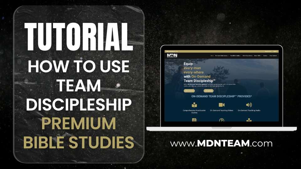 Tutorial: How To Use Premium Bible Studies - Men's Discipleship Network